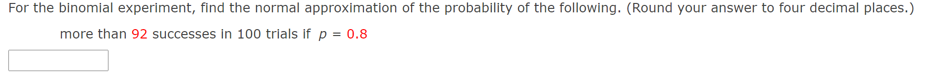 Solved For the binomial experiment, find the normal | Chegg.com