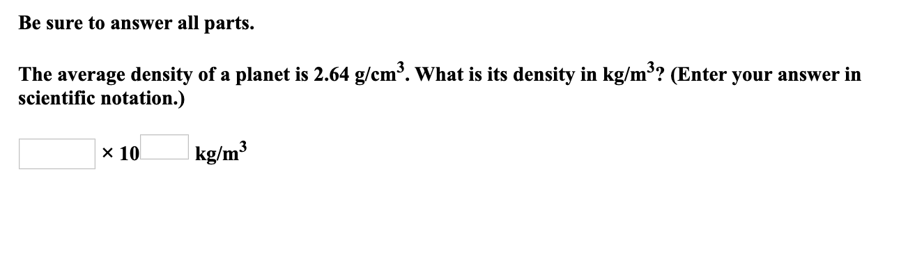 Solved Be sure to answer all parts. The average density of a | Chegg.com