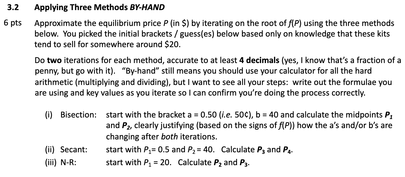 Solved Applying Three Methods BY-HAND Approximate the | Chegg.com