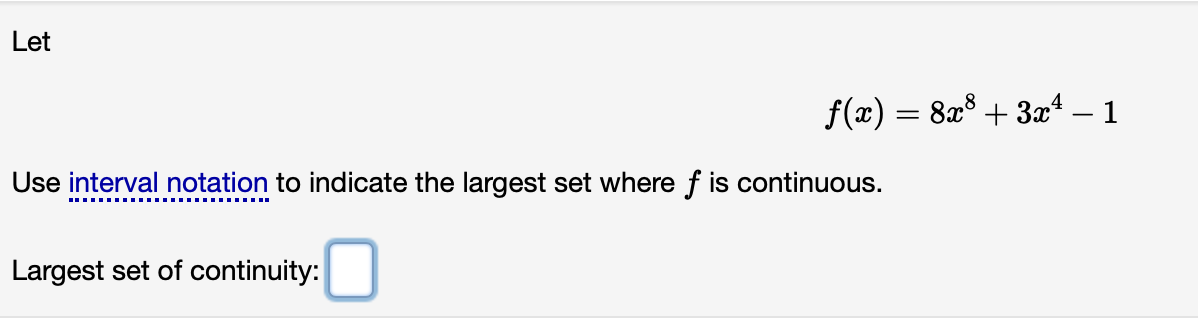 Solved Letf(x)=8x8+3x4-1Use interval notation to indicate | Chegg.com
