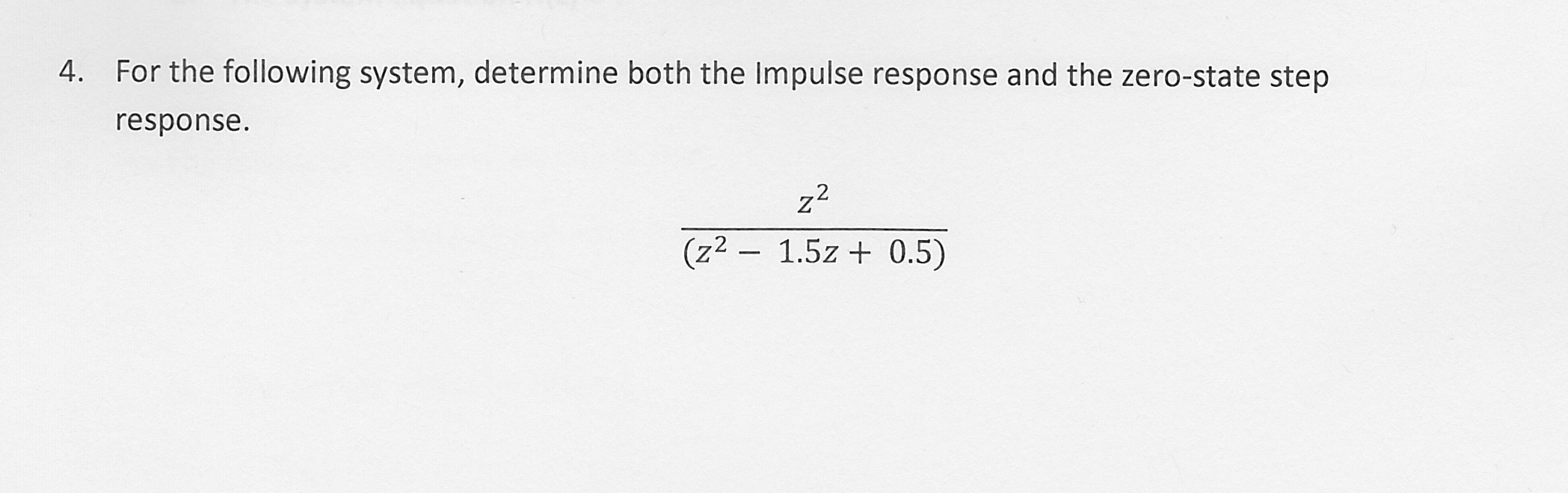 Solved For the following system, determine both the impulse | Chegg.com