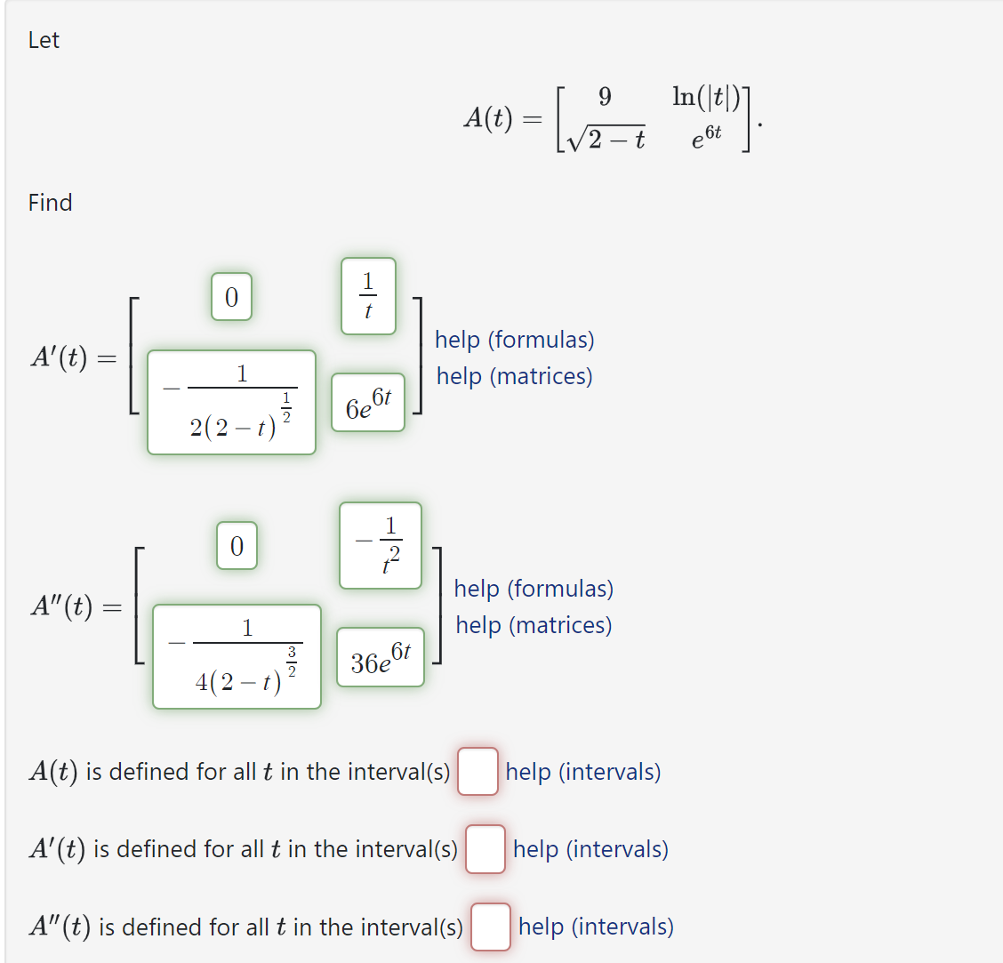 Solved LetA(t)=[9ln(|t|)2-t2e6t]FindA(t) ﻿is defined for all | Chegg.com