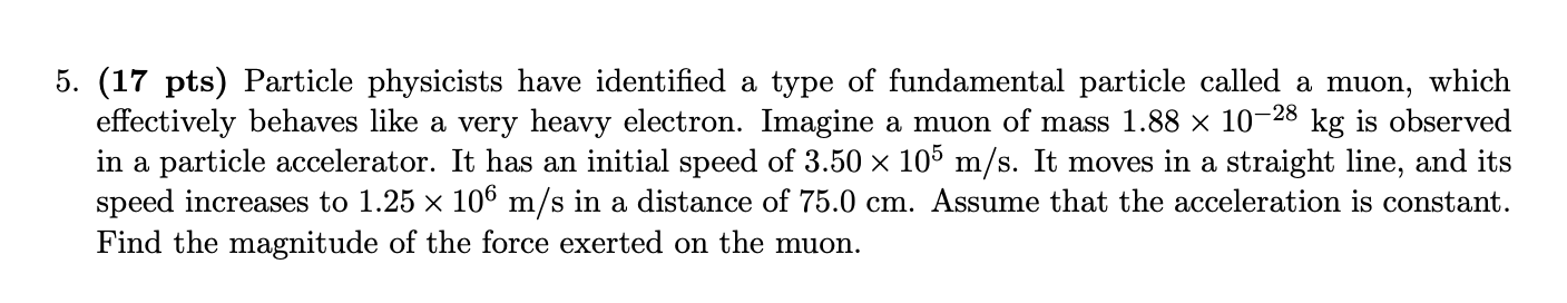 Solved 5. (17 pts) Particle physicists have identified a | Chegg.com