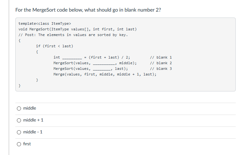 Solved For The Mergesort Code Below What Should Go In Blank 
