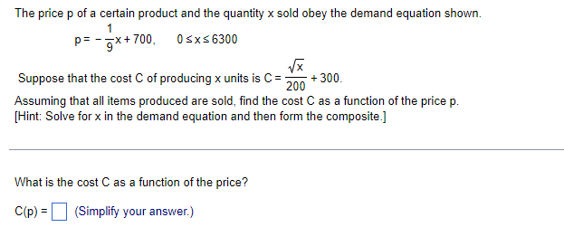 Solved p=−91x+700,0≤x≤6300 Suppose that the cost C of | Chegg.com