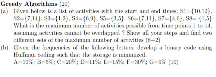 Solved Greedy Algorithms (20) (a) Given below is a list of | Chegg.com