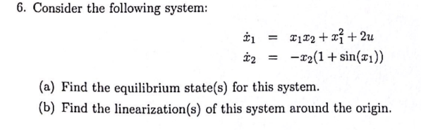 Solved 6. Consider the following system: = 11 2122 + x + 24 | Chegg.com