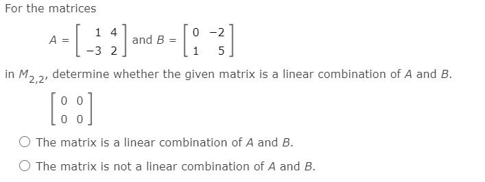 For the matrices 4+ [ -> ] and 6 = [:"}] in M2,2, | Chegg.com