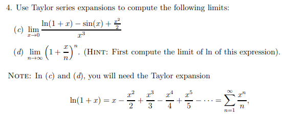 Solved 4. Use Taylor series expansions to compute the | Chegg.com