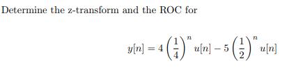 Solved Determine the z-transform and the ROC for | Chegg.com