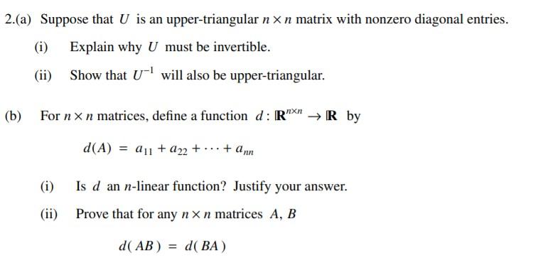 Solved 2.(a) Suppose that U is an upper-triangular n x n | Chegg.com