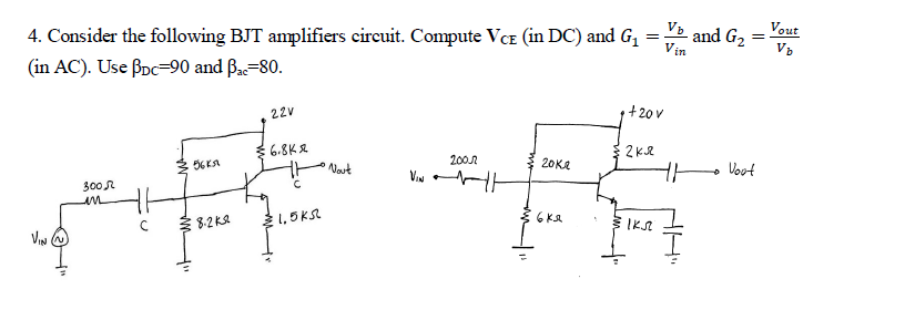 Solved 4. Consider the following BJT amplifiers circuit. | Chegg.com
