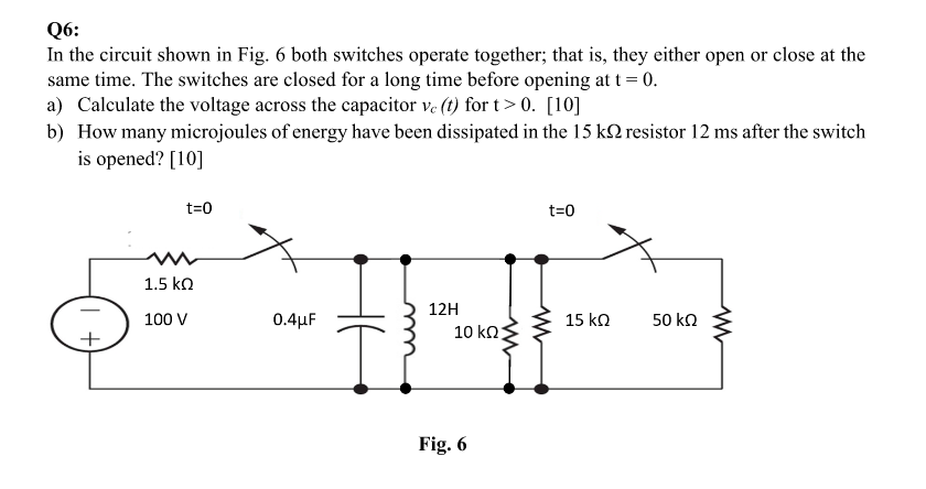 Solved In the circuit shown in Fig. 6 ﻿both switches operate | Chegg.com