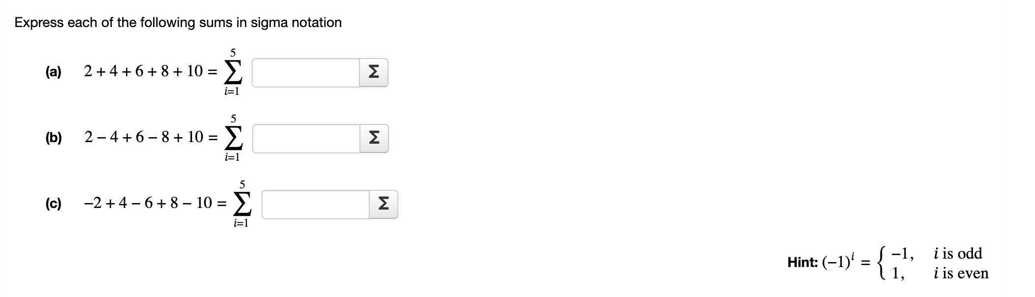 Solved Express each of the following sums in sigma notation | Chegg.com