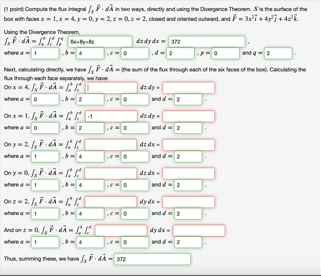 Solved (1 point) Compute the flux integral s ř. dĀ in two | Chegg.com