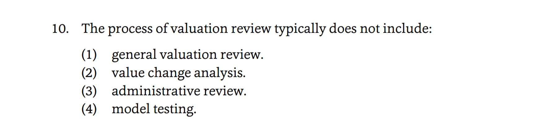 Solved 10. The process of valuation review typically does | Chegg.com