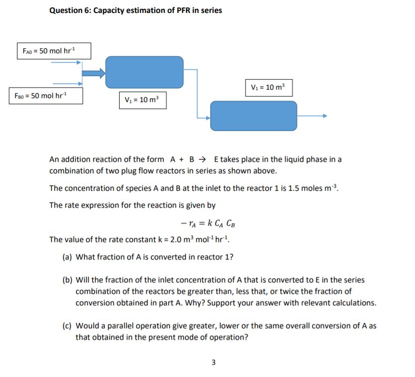 Solved Question 6: Capacity estimation of PFR in series Fao | Chegg.com