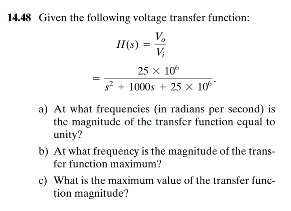 Solved 14.48 Given the following voltage transfer function: | Chegg.com