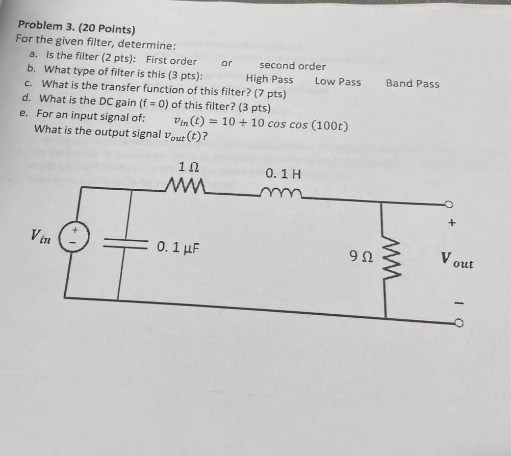 Solved or Problem 3. (20 points) For the given filter, | Chegg.com