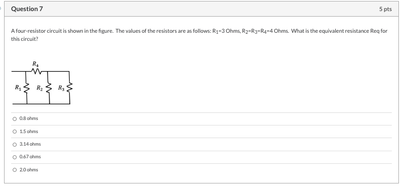 Solved Question 7 5 pts A four-resistor circuit is shown in | Chegg.com