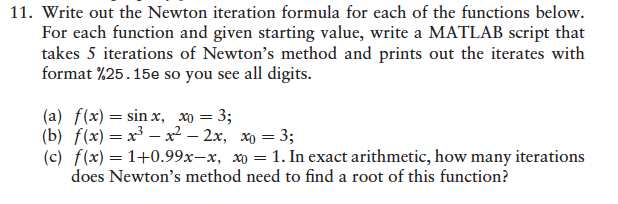 Solved Write Out The Newton Iteration Formula For Each Of