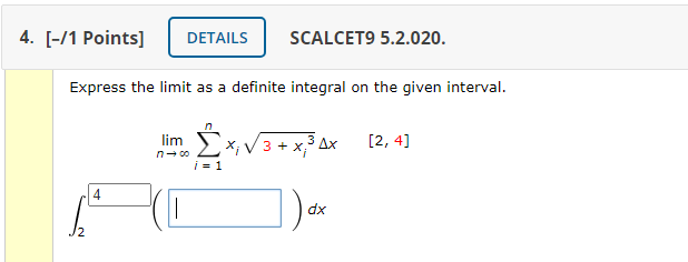 Solved 4. [-/1 Points] DETAILS SCALCET9 5.2.020. Express the | Chegg.com