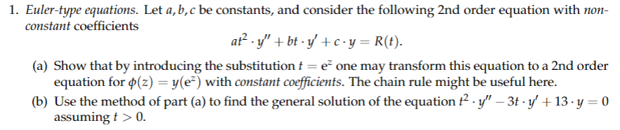 Solved 1. Euler-type equations. Let a,b,c be constants, and | Chegg.com