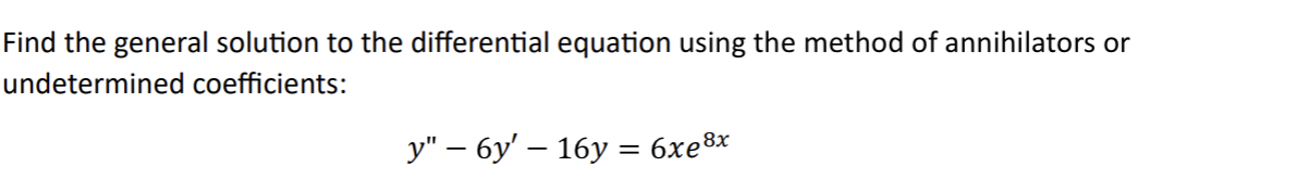 Solved Find the general solution to the differential | Chegg.com