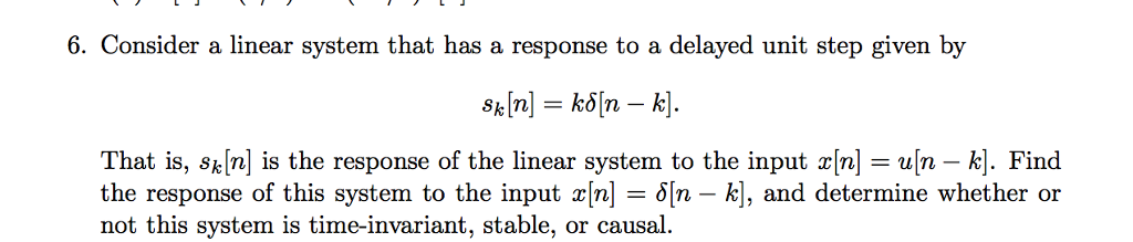 Solved 6. Consider a linear system that has a response to a | Chegg.com