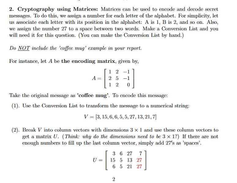 Solved 2. Cryptography using Matrices: Matrices can be used | Chegg.com Solved 2. Cryptography using Matrices: Matrices can be used | Chegg.com