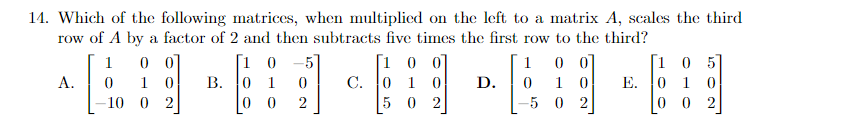 1. Which of the following matrices, when multiplied | Chegg.com