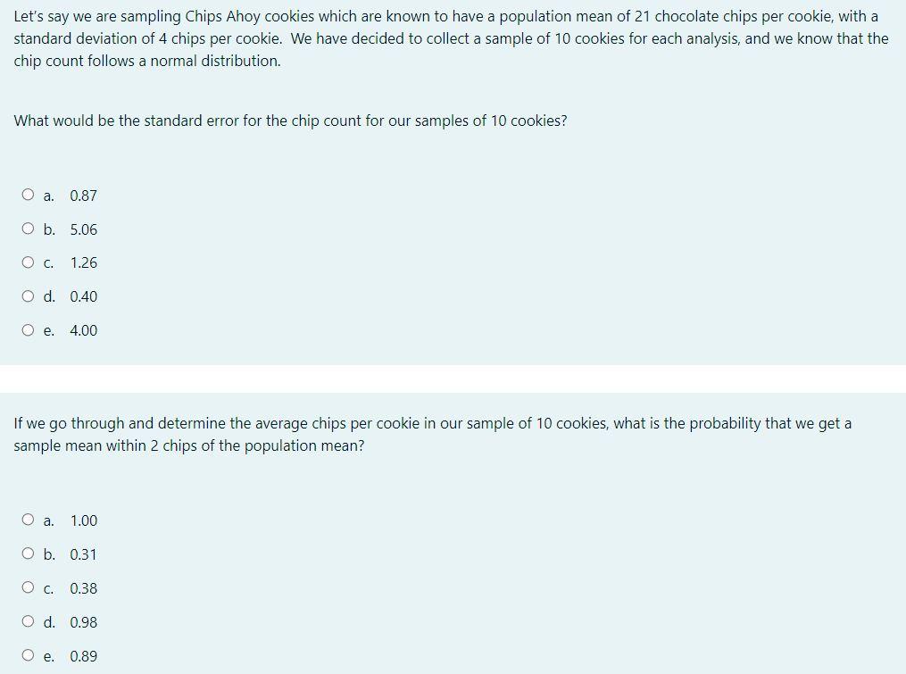 Solved Let's say we are sampling Chips Ahoy cookies which | Chegg.com