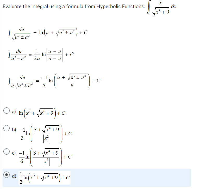 Solved Evaluate the integral using a formula from Hyperbolic | Chegg.com