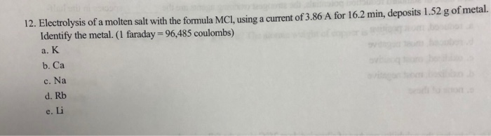 Solved 12. Electrolysis of a molten salt with the formula | Chegg.com