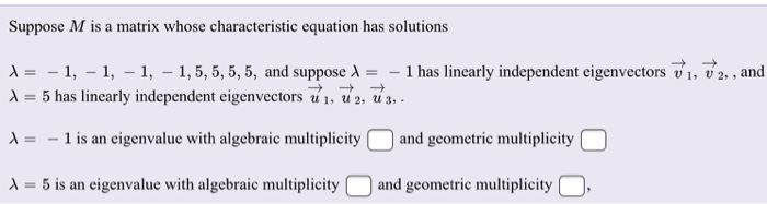 Solved Suppose M is a matrix whose characteristic equation | Chegg.com