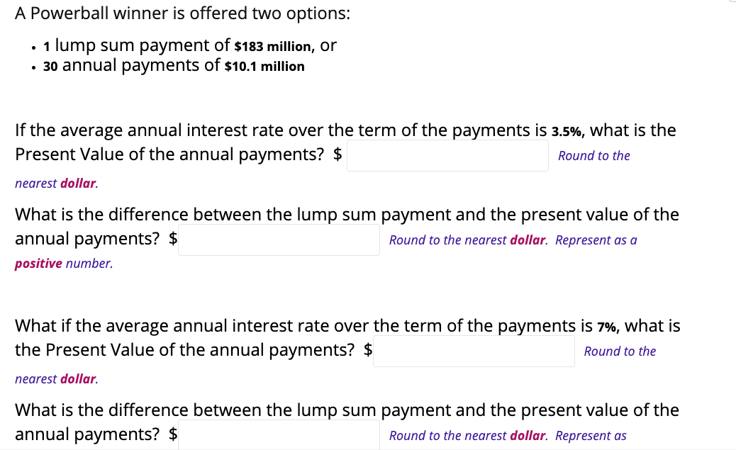 Solved A Powerball winner is offered two options: • 1 lump | Chegg.com