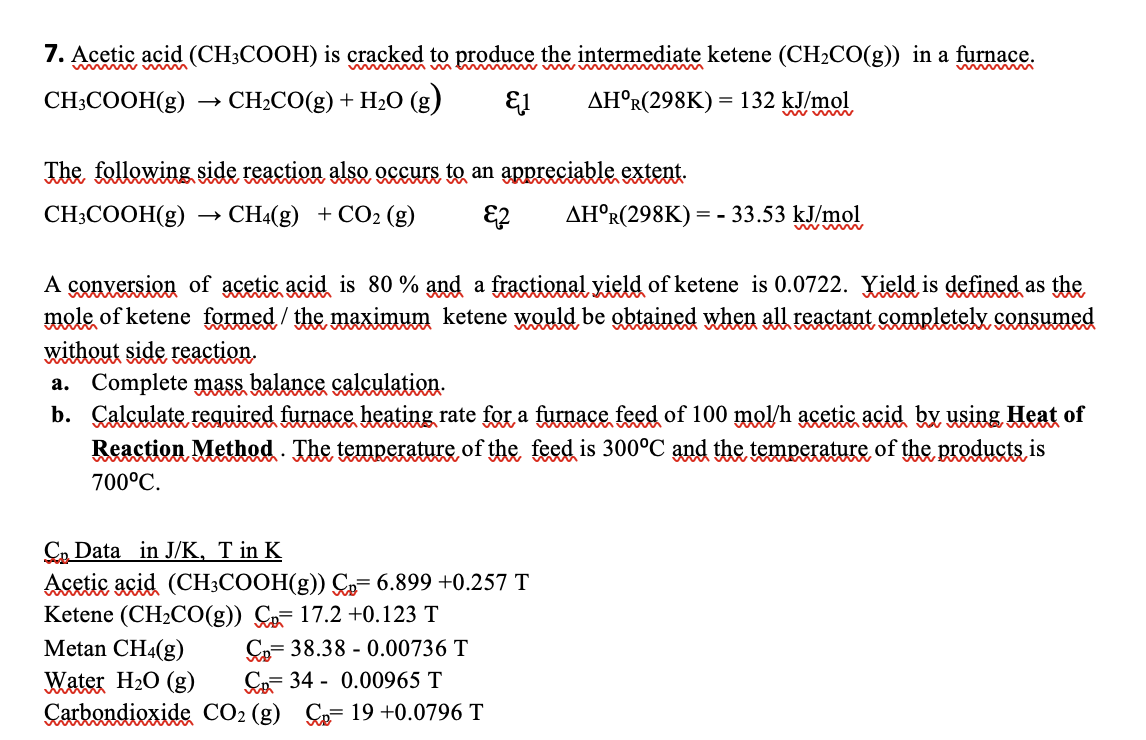 Solved Acetic acid (CH3COO H) ﻿is cracked to produce the | Chegg.com