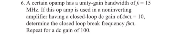 Solved 6. A certain opamp has a unity-gain bandwidth offi-15 | Chegg.com