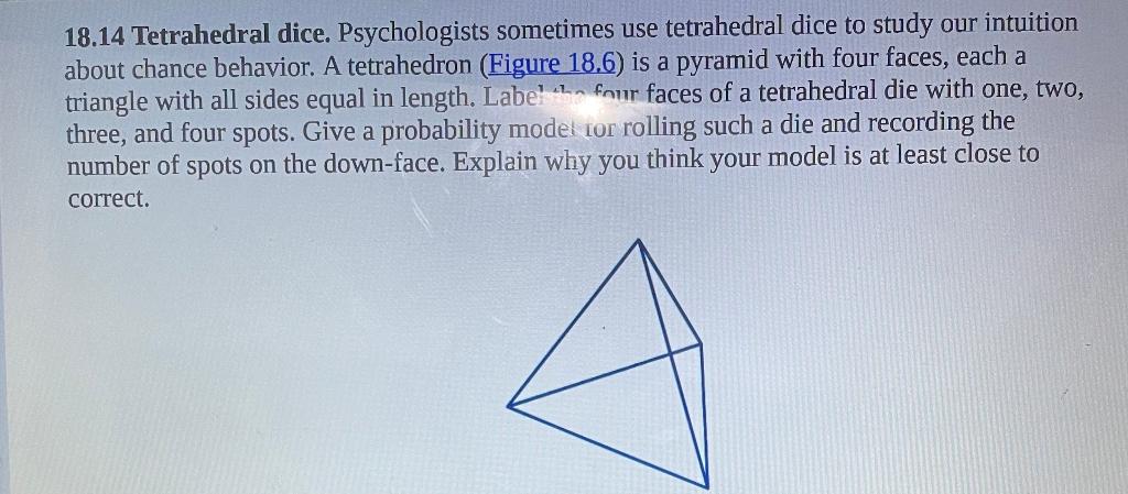 Solved 18.14 Tetrahedral dice. Psychologists sometimes use | Chegg.com