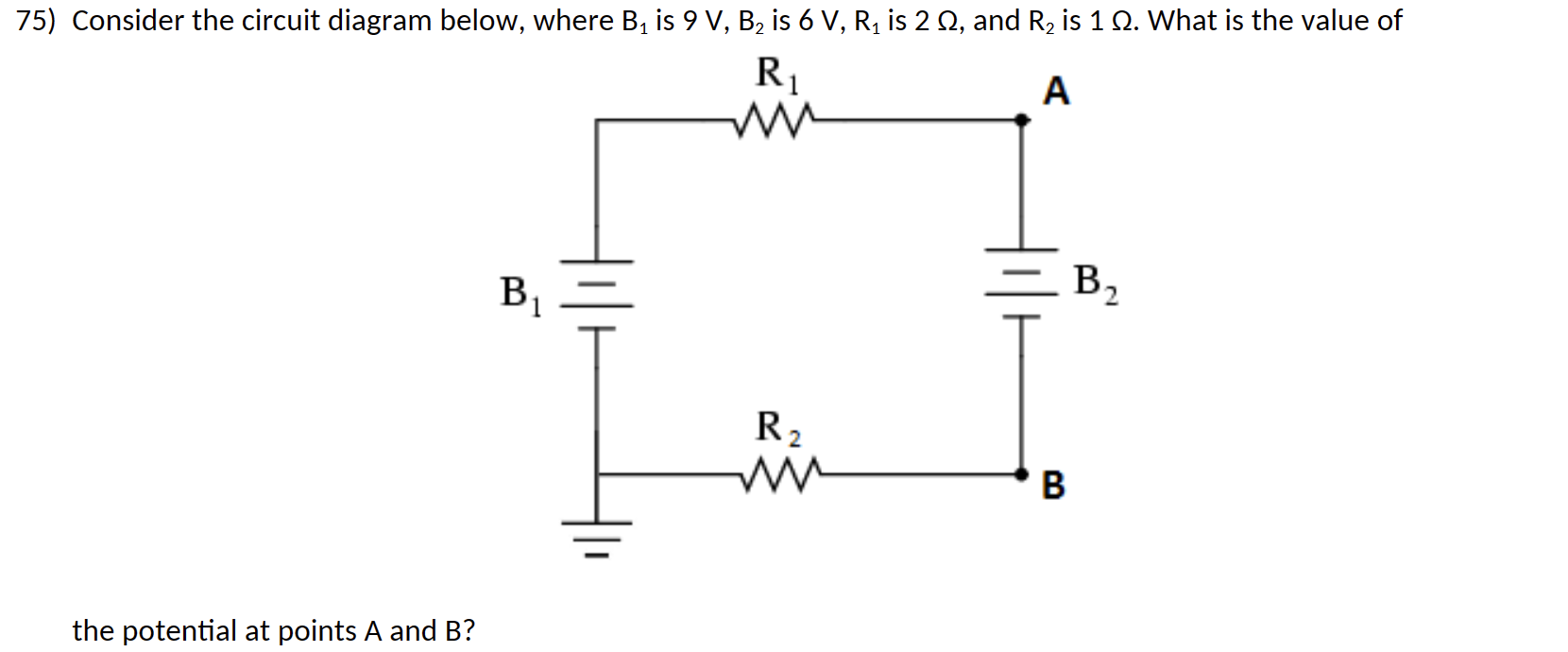 Solved Consider the circuit diagram below, where B1 ﻿is | Chegg.com