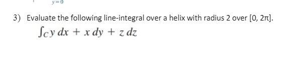 Solved 3)Evaluate the following line-integral over a helix | Chegg.com