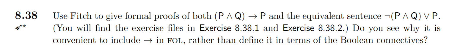 Solved 8.38 *** Use Fitch to give formal proofs of both (P | Chegg.com