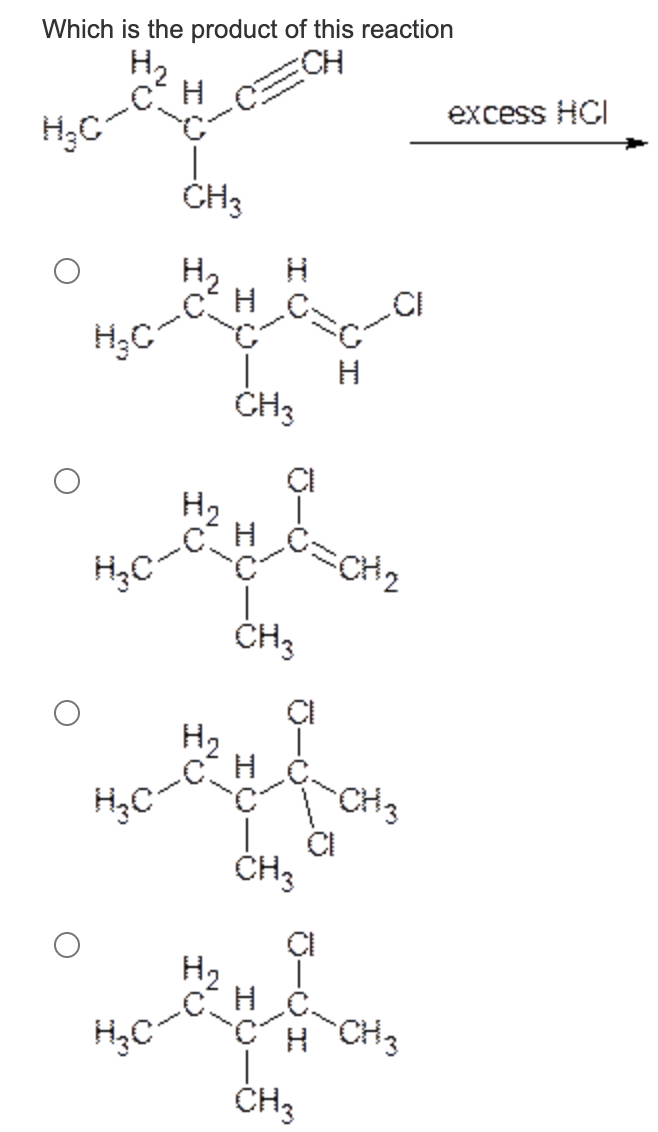 Solved Which is the product of this reaction H2 CH HC excess | Chegg.com