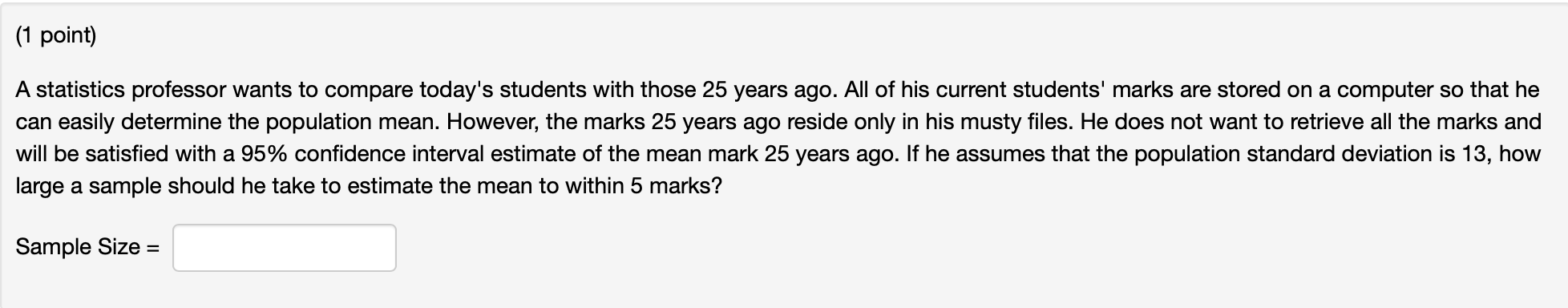 Solved (1 point) A statistics professor wants to compare | Chegg.com