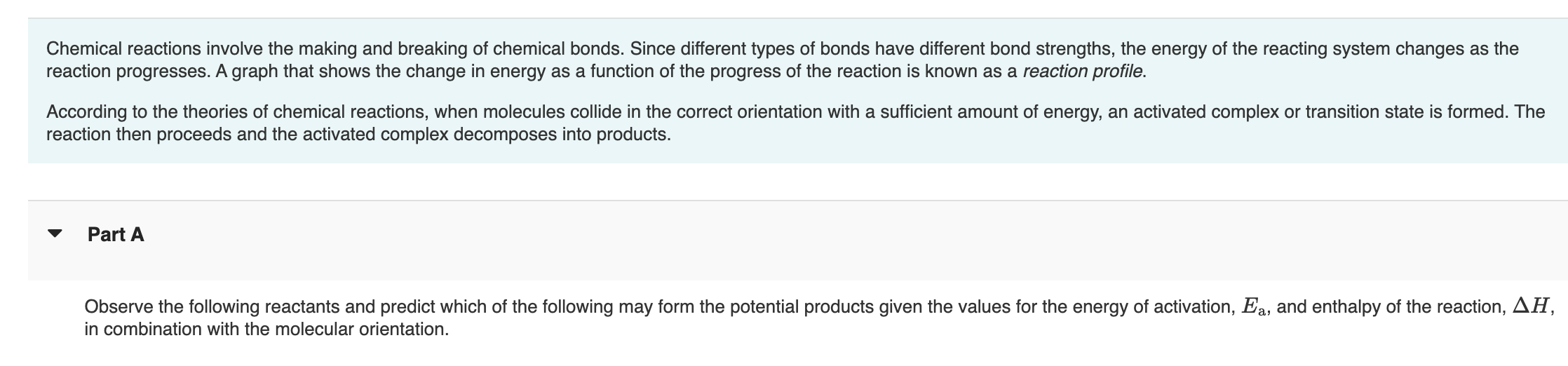 Chemical reactions involve the making and breaking of | Chegg.com