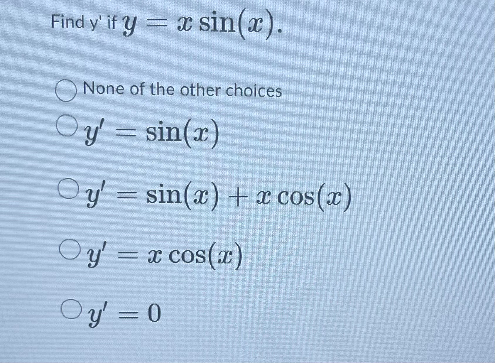 Solved Find y' ﻿if y=xsin(x).None of the other | Chegg.com