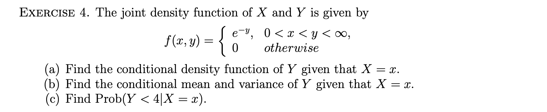 Solved EXERCISE 4. The joint density function of X and Y is | Chegg.com