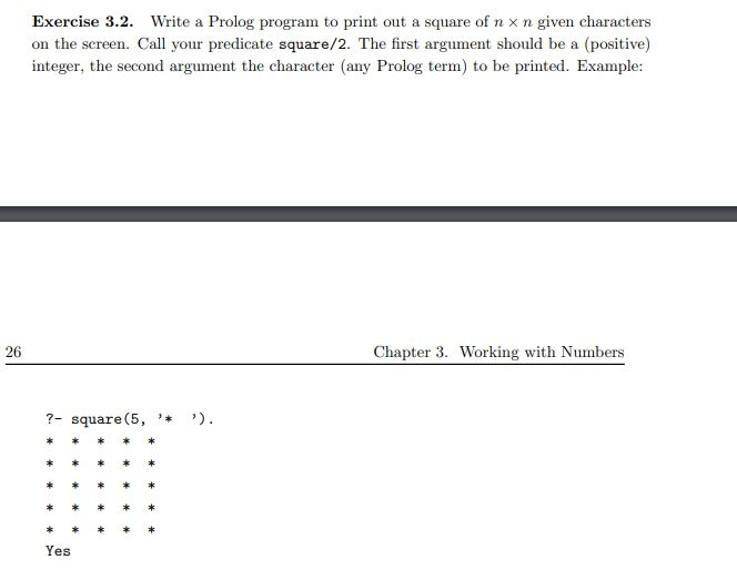 Exercise 3 2 Write A Prolog Program To Print Out A Square Of Nx N Given Characters On The 