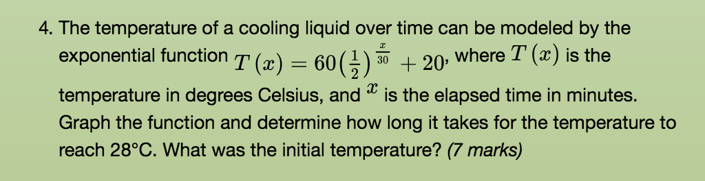 Solved 4. The temperature of a cooling liquid over time can | Chegg.com