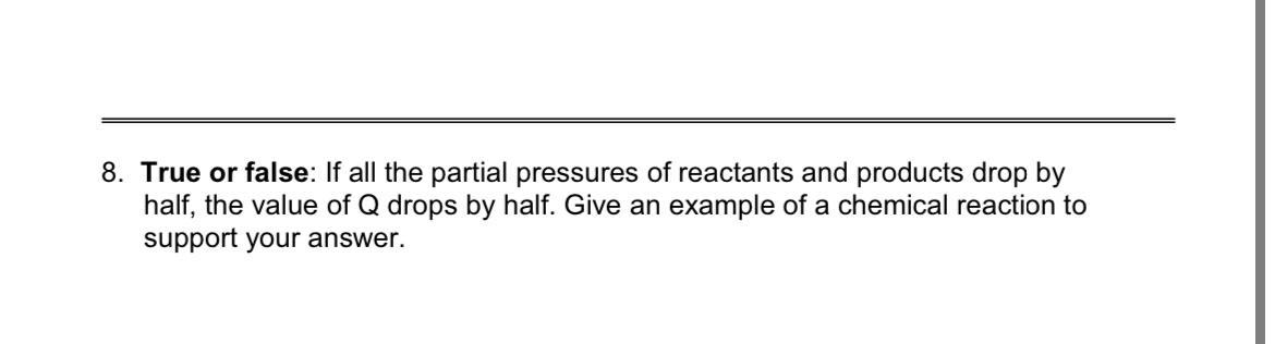 Solved B. True or false: If all the partial pressures of | Chegg.com